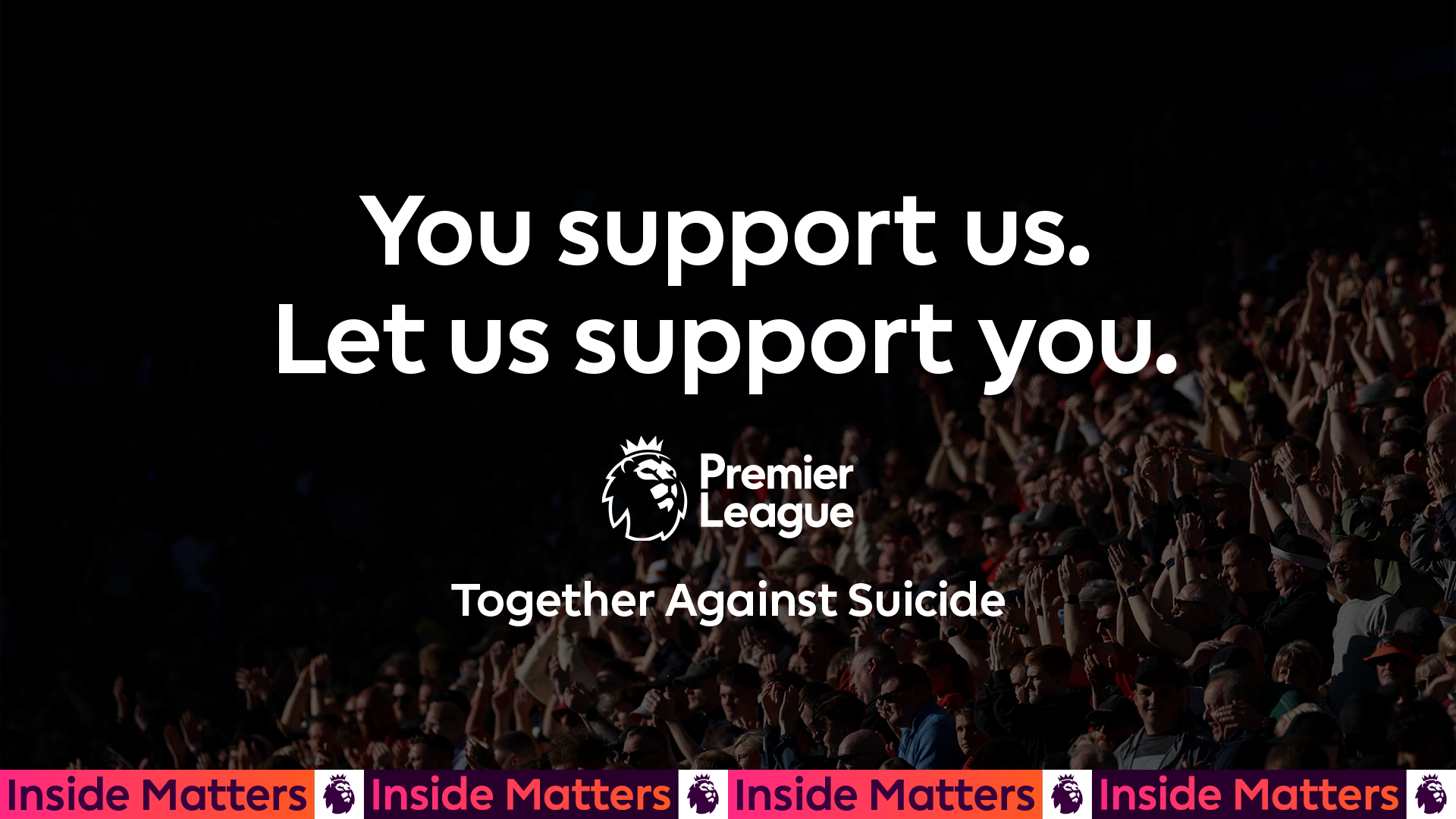 Premier League launches ‘Together Against Suicide’ to support fans